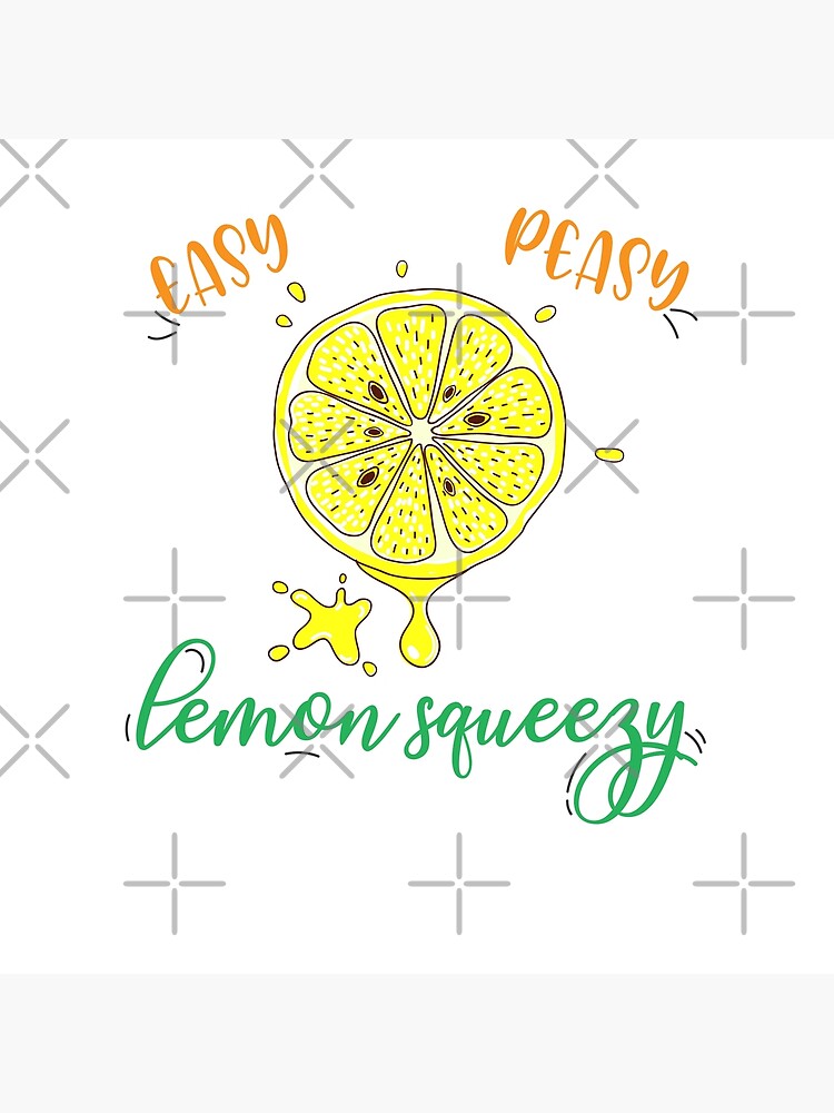 "easy peasy lemon squeezy " Poster by Ashi17 | Redbubble