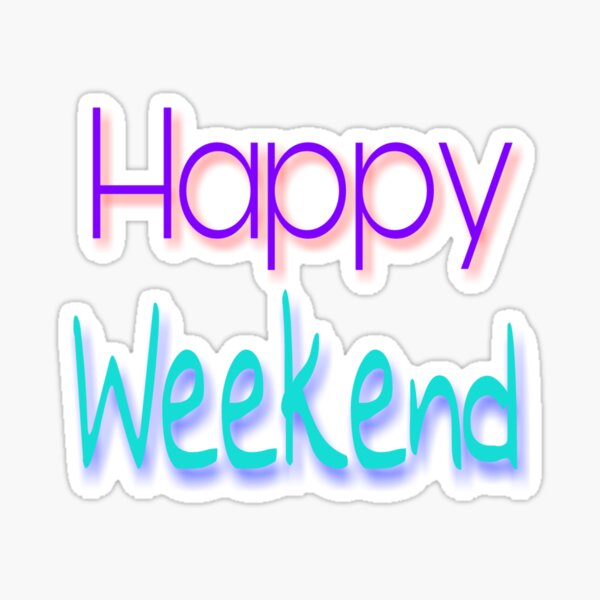 "Happy Weekend drucken" Sticker von 59SHOP24 | Redbubble