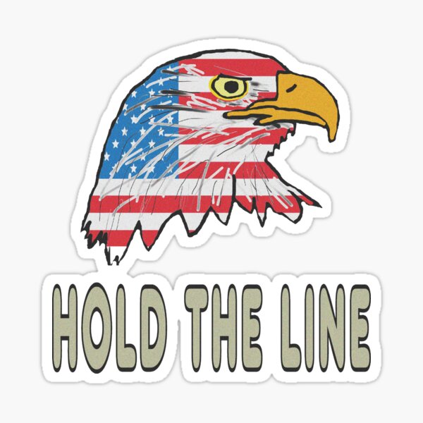 Hold The Line Stickers | Redbubble