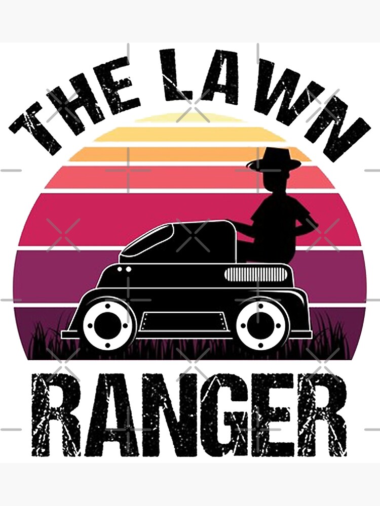 "the lawn ranger rides again" Poster for Sale by dorthawitt | Redbubble