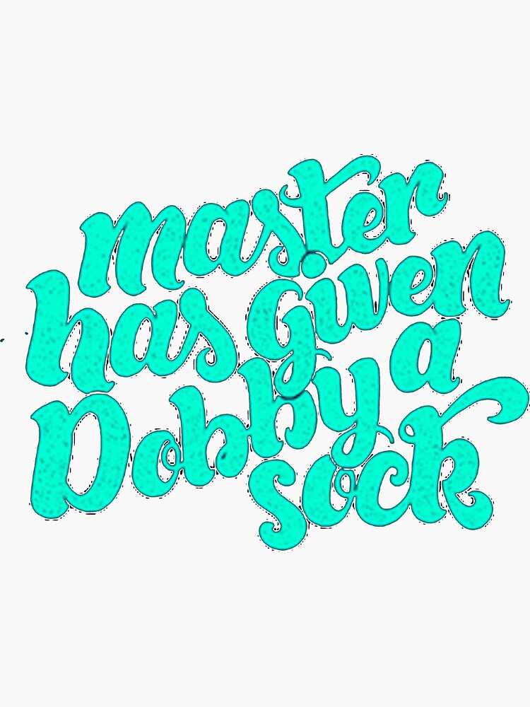 "master has given dobby a sock" Sticker for Sale by piyat | Redbubble