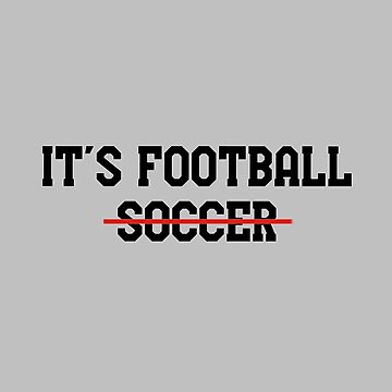 "It's Football not Soccer Black" Sticker for Sale by VRedBaller | Redbubble