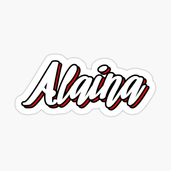 "Alaina first name - hand lettering design" Sticker for Sale by sulies ...