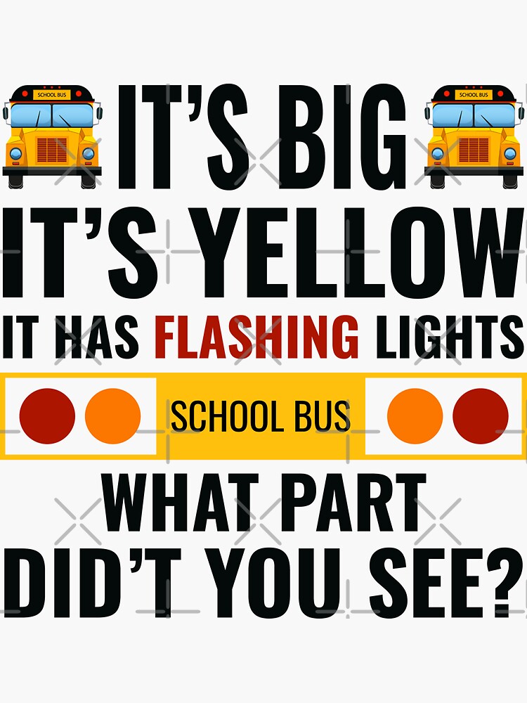 "School Bus Driver Humor Funny Saying Joke Gift" Sticker for Sale by ...