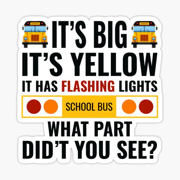 "School Bus Driver Humor Funny Saying Joke Gift" Sticker for Sale by ...