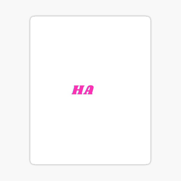 "HA sticker" Sticker for Sale by ChaidaBL | Redbubble
