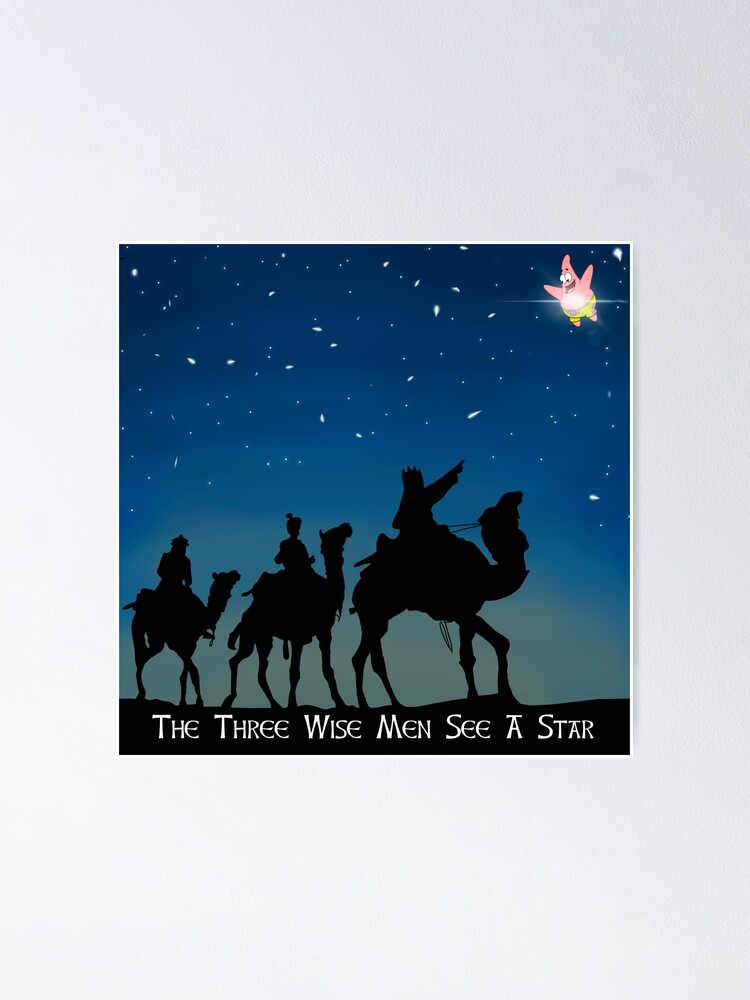 "3 Wise Men See a Star" Poster by MrPrestige | Redbubble