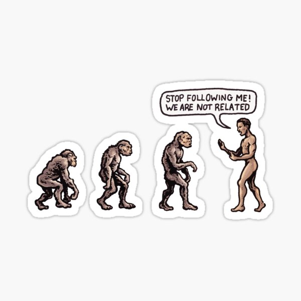 "Stop following me! Darwin, Evolution science creation neanderthal man ...