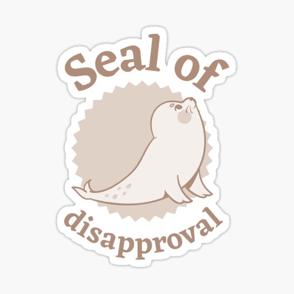 "Seal of disapproval copy - white backround" Sticker for Sale by ...