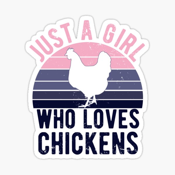 "Just A Girl Who Loves Chickens for Chicken Lovers Gift" Sticker for ...
