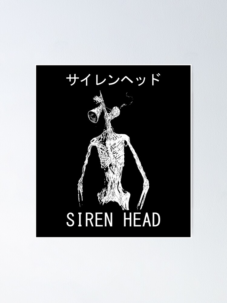 "SIREN HEAD JAPANESE" Poster for Sale by AlmondArtsy | Redbubble