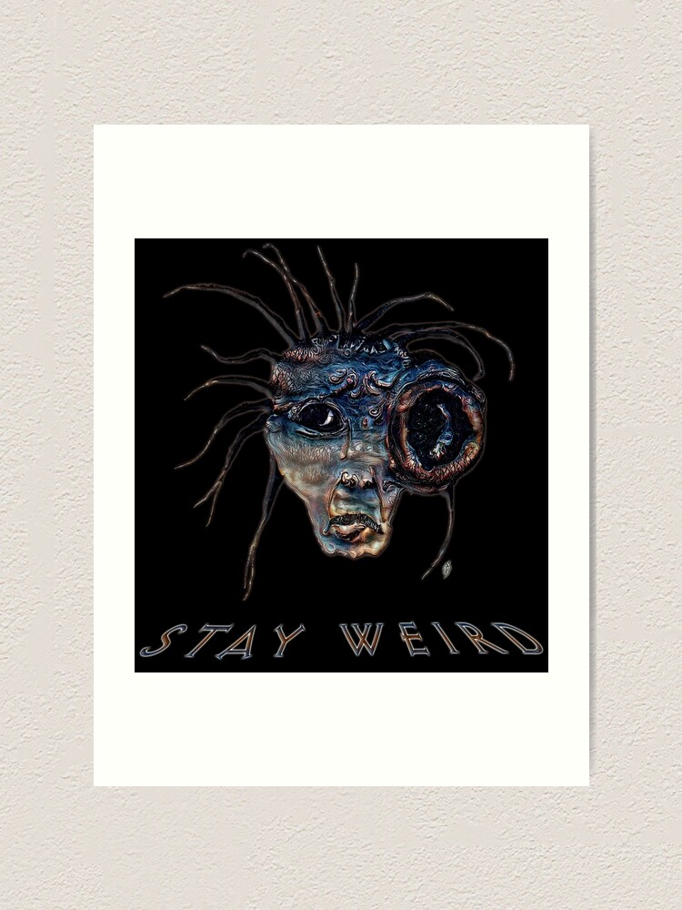 "Stay Weird | Dark Humor | Twisted Humor | TM11" Art Print for Sale by ...