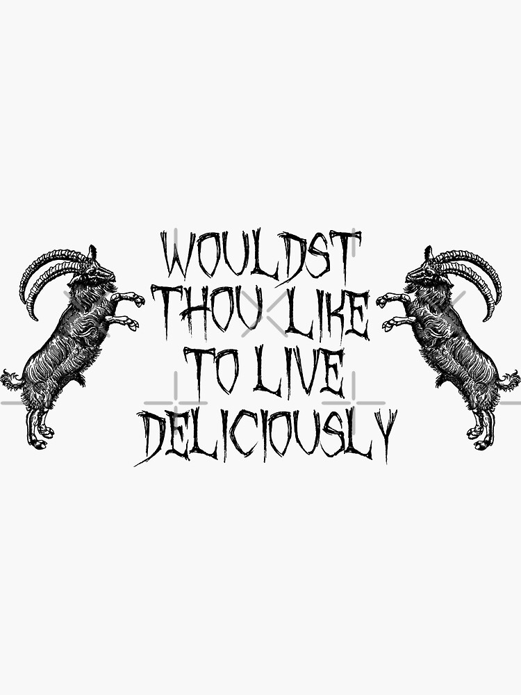 "Black Phillip: Wouldst Thou Like To Live Deliciously?" Sticker for ...