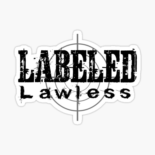 "Labeled Lawless" Sticker for Sale by LabeledLawless | Redbubble