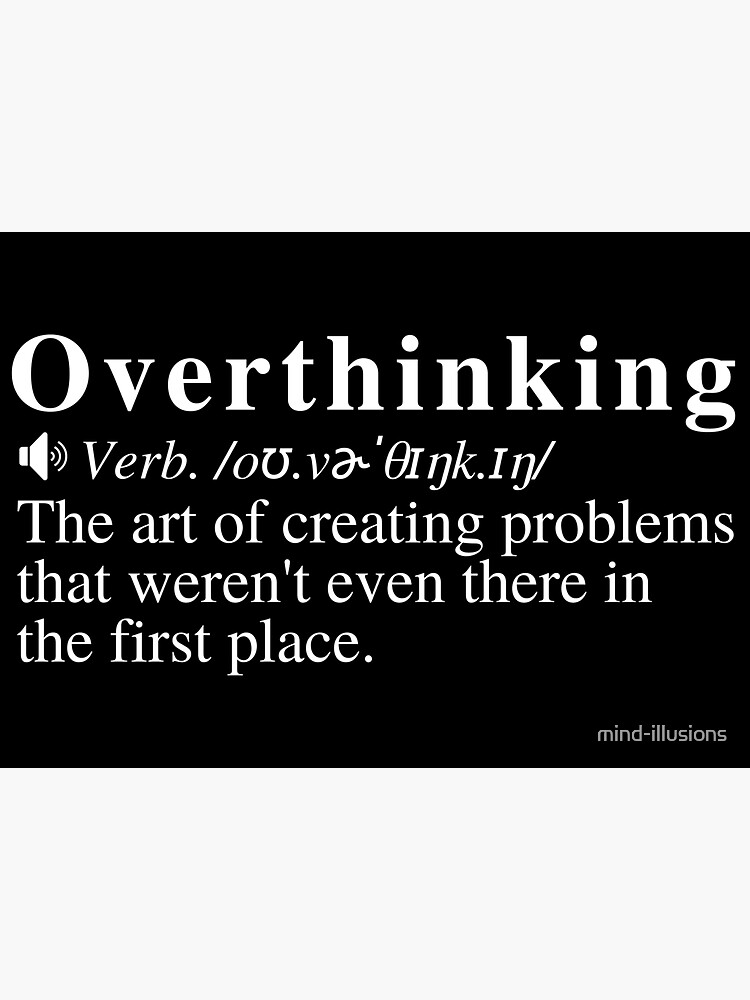 "Overthinking Definition: The Art Of Creating Problems " Sticker for ...