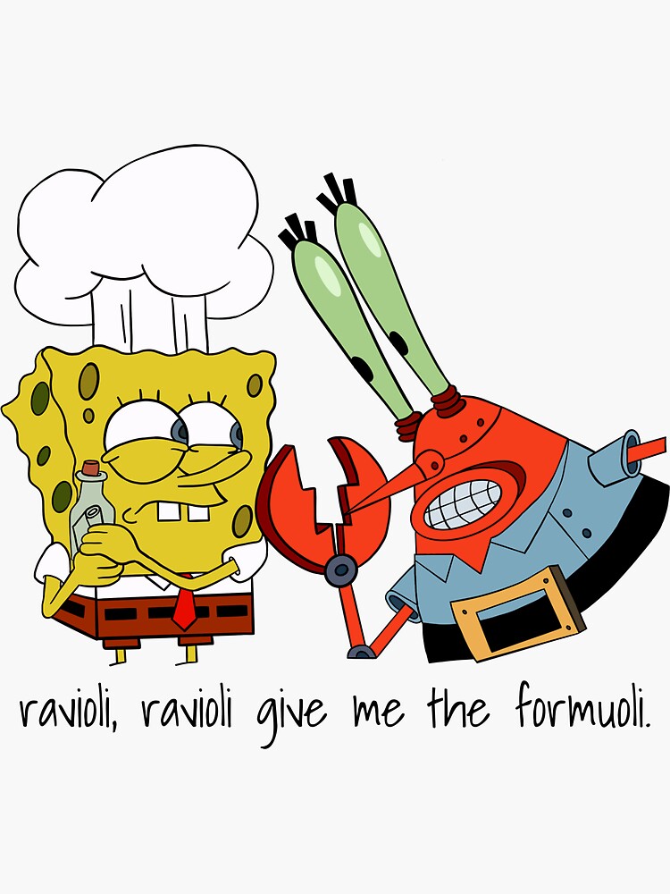 "SpongeBob Ravioli, Ravioli " Sticker for Sale by zerimarsor | Redbubble