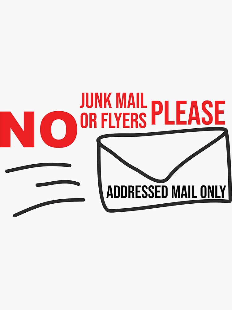 "No flyers or junk mail please; addressed mail only " Sticker for Sale ...