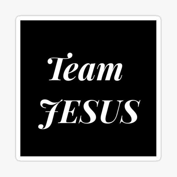 "Team Jesus" Sticker by LuLu-D | Redbubble