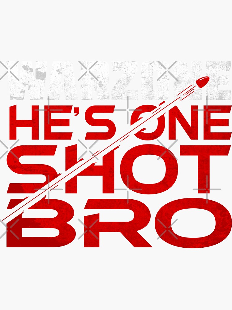 "He's One Shot Bro" Sticker for Sale by DragonGFX | Redbubble