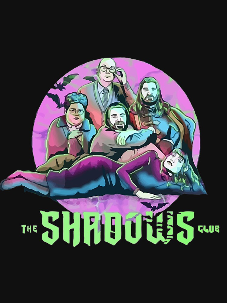 "The Shadow Club - What We Do in The Shadows" T-shirt for Sale by ...