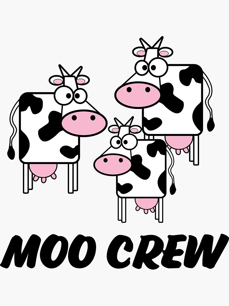 "The moo crew" Sticker by NRG123 | Redbubble