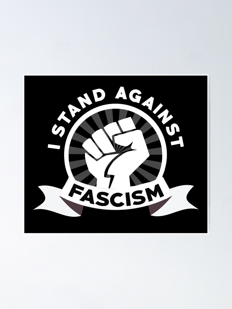"Anti Fascist I Stand Against Fascism" Poster by markstones | Redbubble