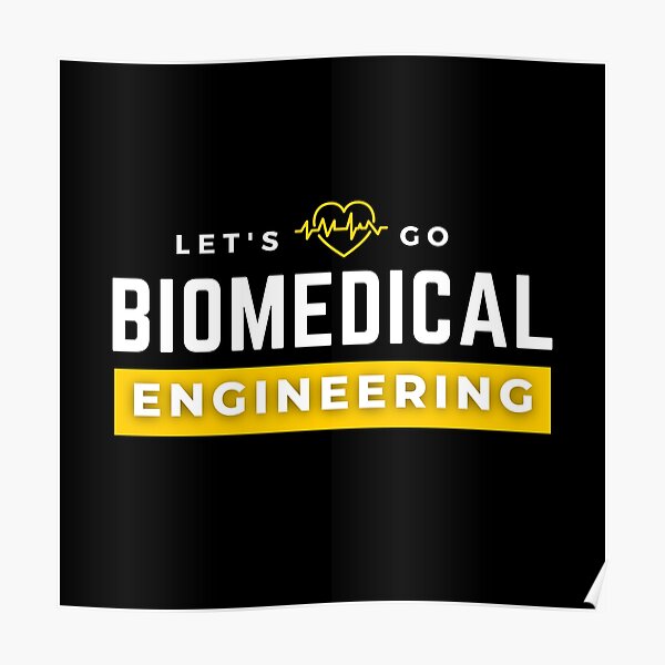 Biomedical Engineering Posters | Redbubble