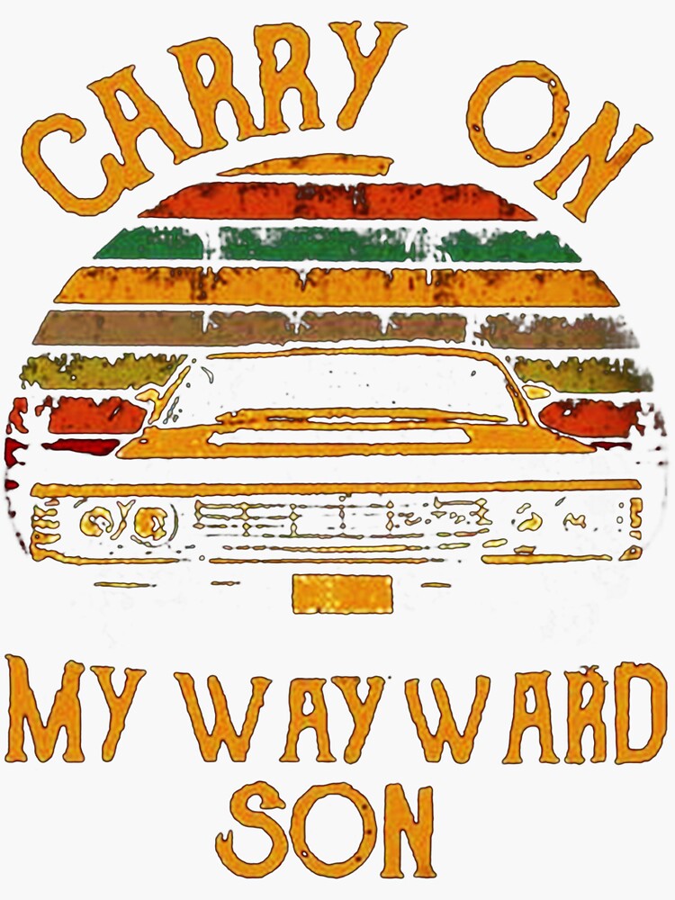 "Carry On My Wayward Son" Sticker for Sale by rokokdobel | Redbubble