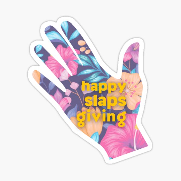 "Floral hand - Happy Slapsgiving" Sticker for Sale by pretty-horses ...