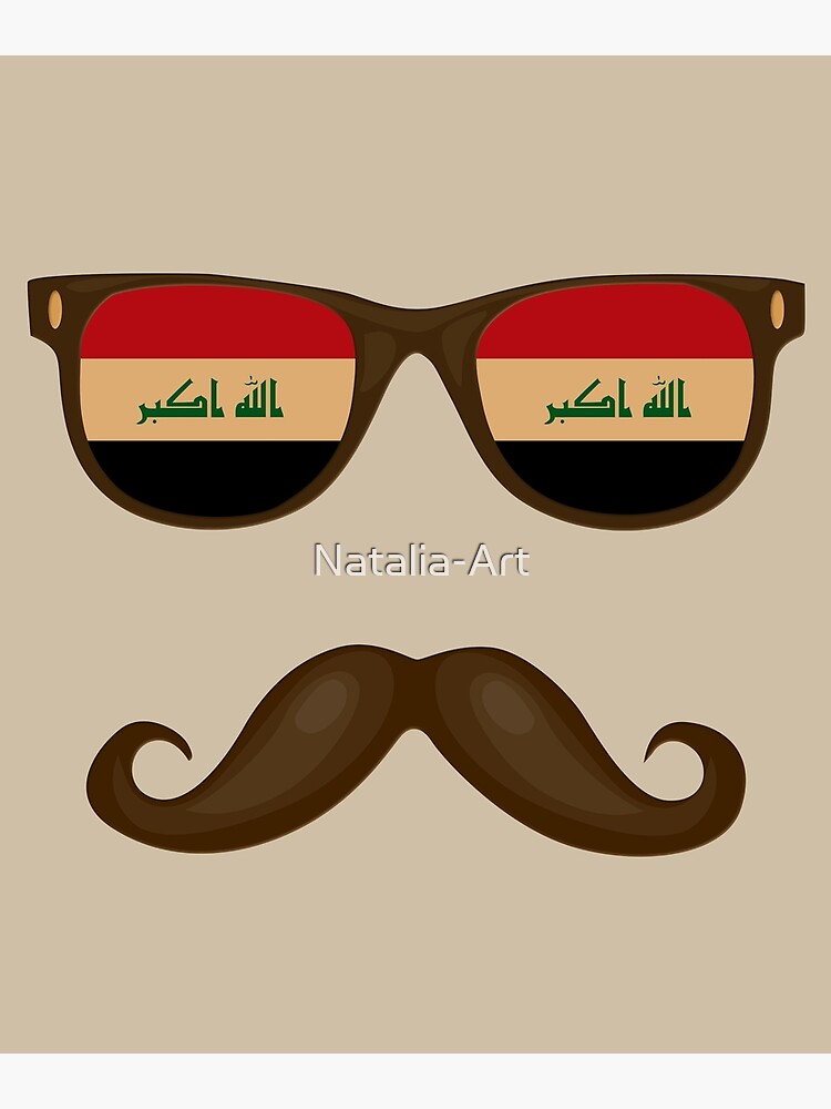 "Iraqi Flag Sunglasses Moustache - Iraqi Guy - Iraq Flag" Poster for ...