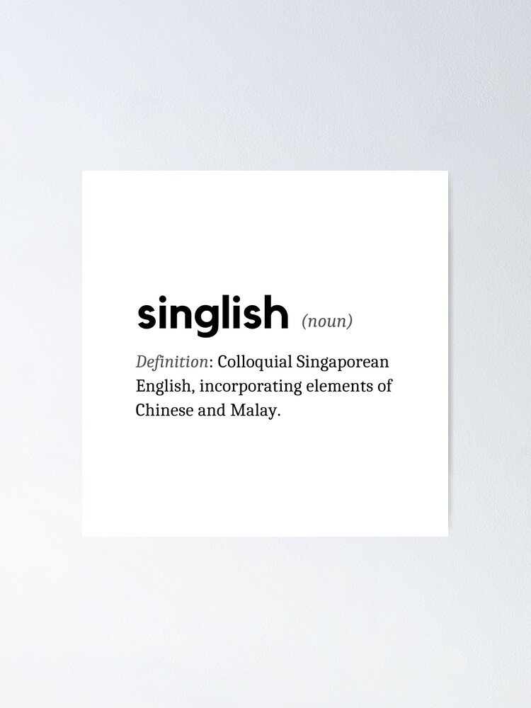 "Singlish Dictionary: Singaporean English" Poster for Sale by ...