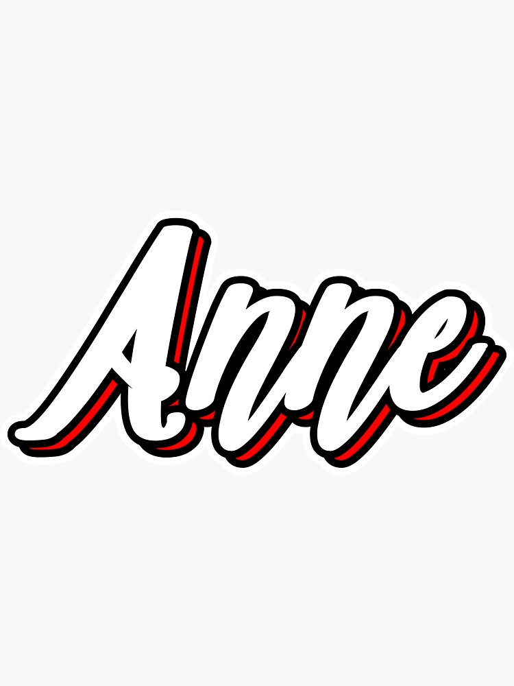 "Anne first name - hand lettering design" Sticker for Sale by sulies ...