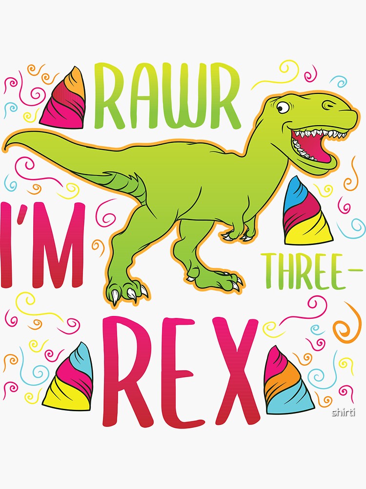 "Rawr I'm Three-Rex Dinosaur Tyrannosaurus Wild Animals T-rex Dino ...