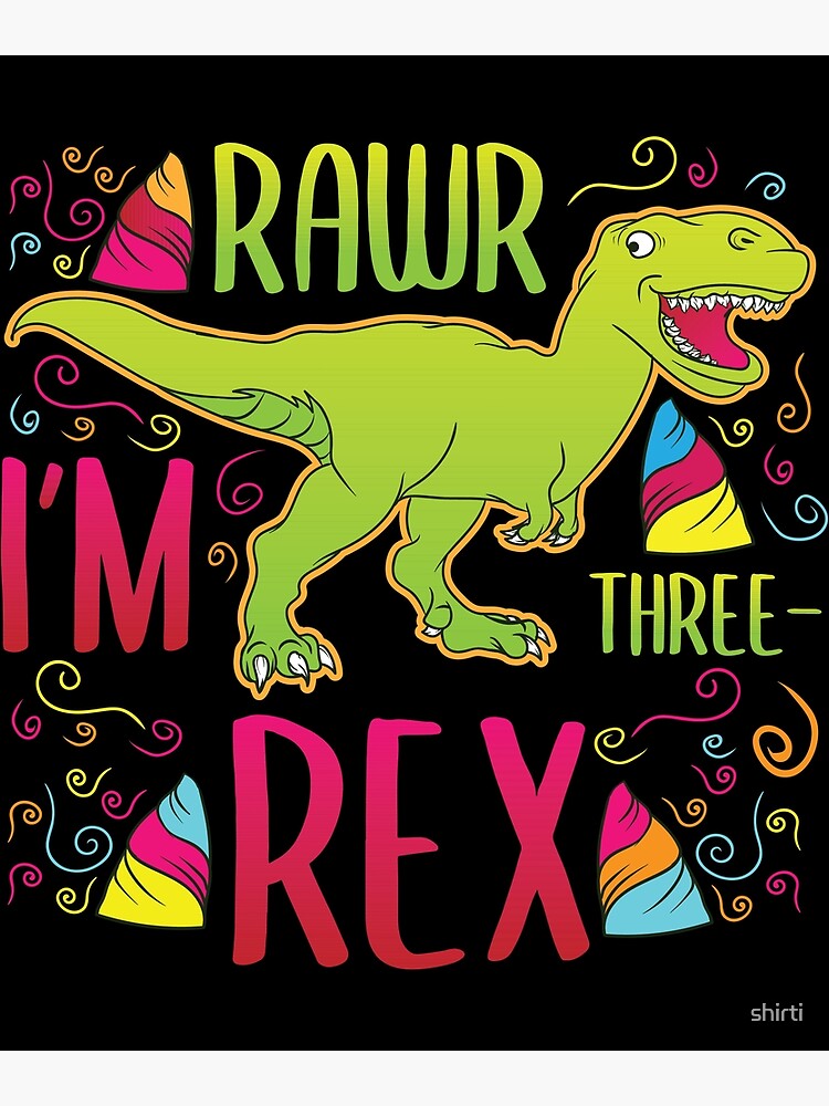 "Rawr I'm Three-Rex Dinosaur Tyrannosaurus Wild Animals T-rex Dino ...