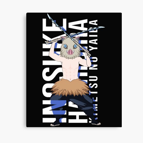 Inosuke Hashibira Kimetsu No Yaiba Canvas Prints | Redbubble