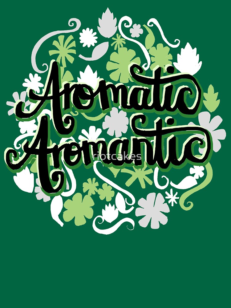 "Aromatic Aromantic - Aromantic Pride Design" T-shirt by riotcakes ...