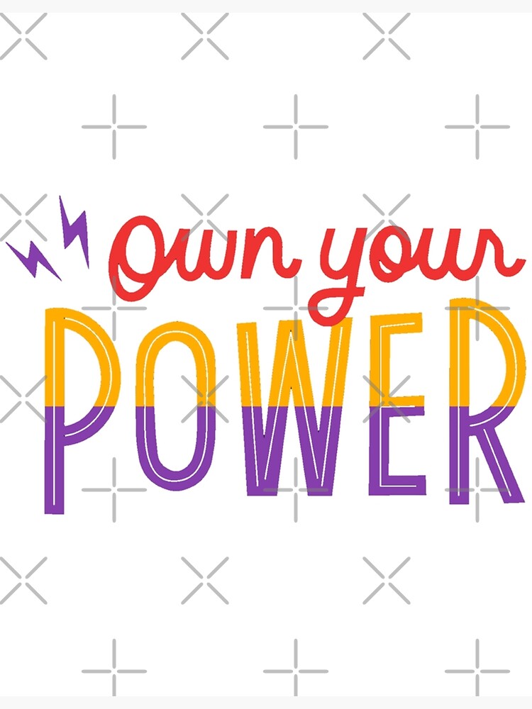 "Own Your Power" Poster for Sale by sutanu99 | Redbubble