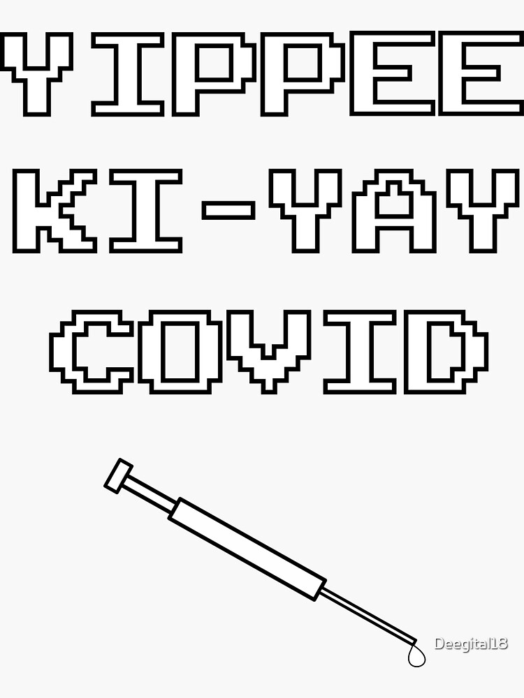 "Yippee ki yay COVID - funny vaccine retro vintage arcade style black typography (dark mode ...