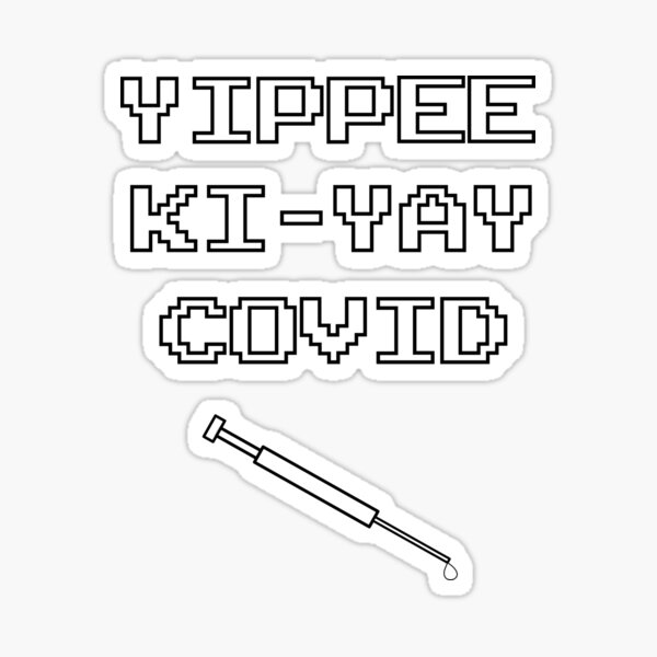 "Yippee ki yay COVID - funny vaccine retro vintage arcade style black typography (dark mode ...