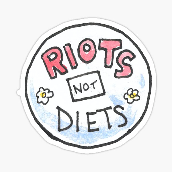 "Riots Not Diets" Sticker for Sale by stasfeminists | Redbubble