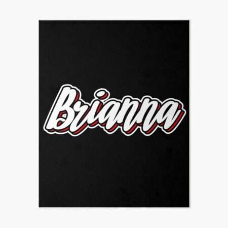 "Brianna first name - hand lettering design" Art Board Print for Sale ...