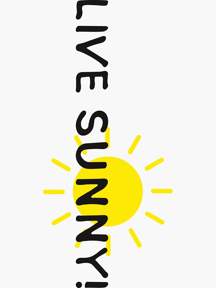 "LIVE SUNNY! (Positive Graphic and saying by INKYZONE)" Sticker by ...