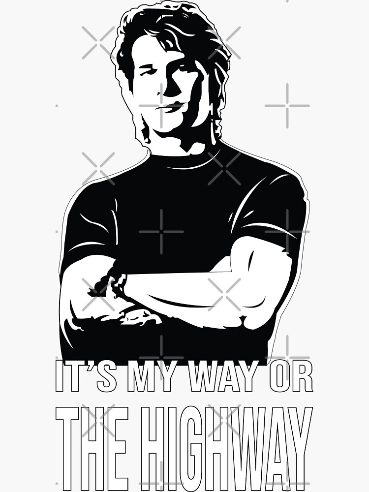 Its My Way Or The Highway Sticker For Sale By Fear Grafx Redbubble