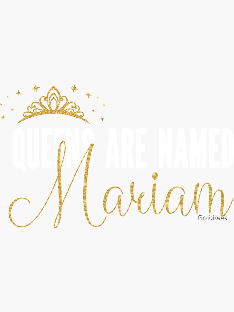"Queens Are Named Mariam Personalized First Name Girl design" Sticker ...