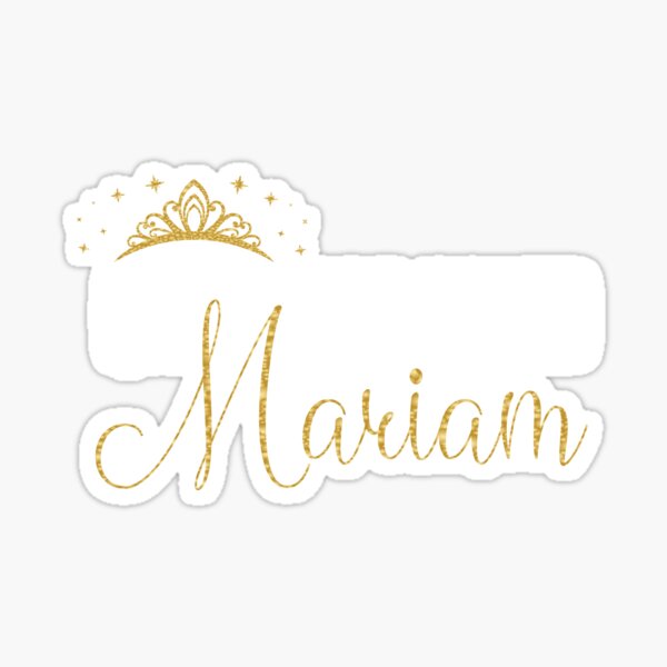 "Queens Are Named Mariam Personalized First Name Girl design" Sticker ...