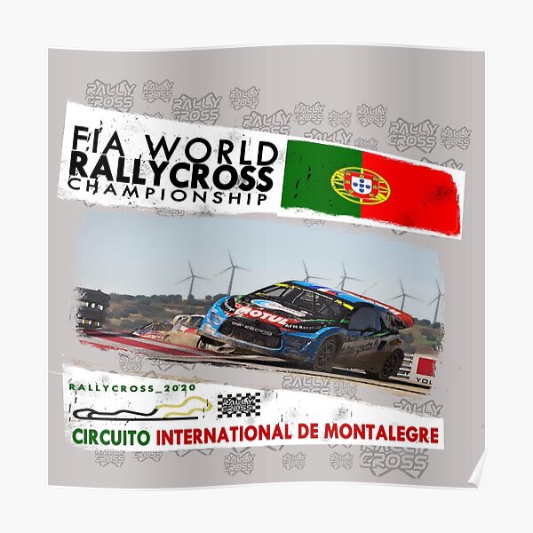 "FIA RALLYCROSS WORLD CHAMPIONSHIP MONTALEGRE PORTUGAL" Poster for Sale ...
