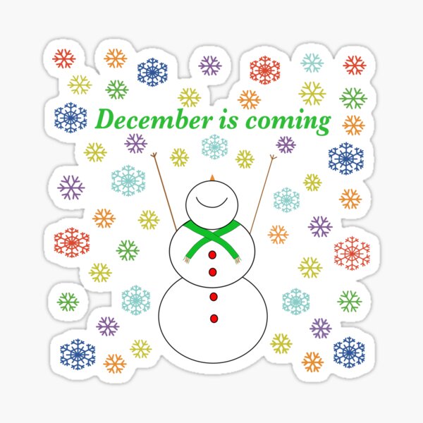 "December Is Coming" Sticker for Sale by JibekasCorner | Redbubble