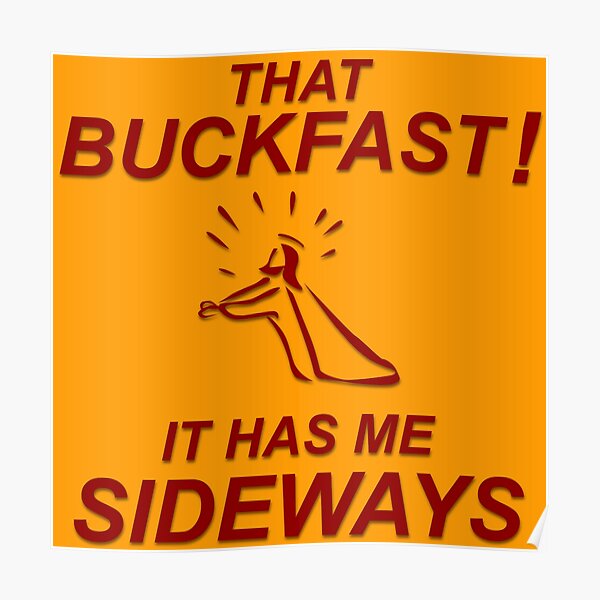 " Buckfast - Funny Quote" Poster for Sale by vishalnair | Redbubble