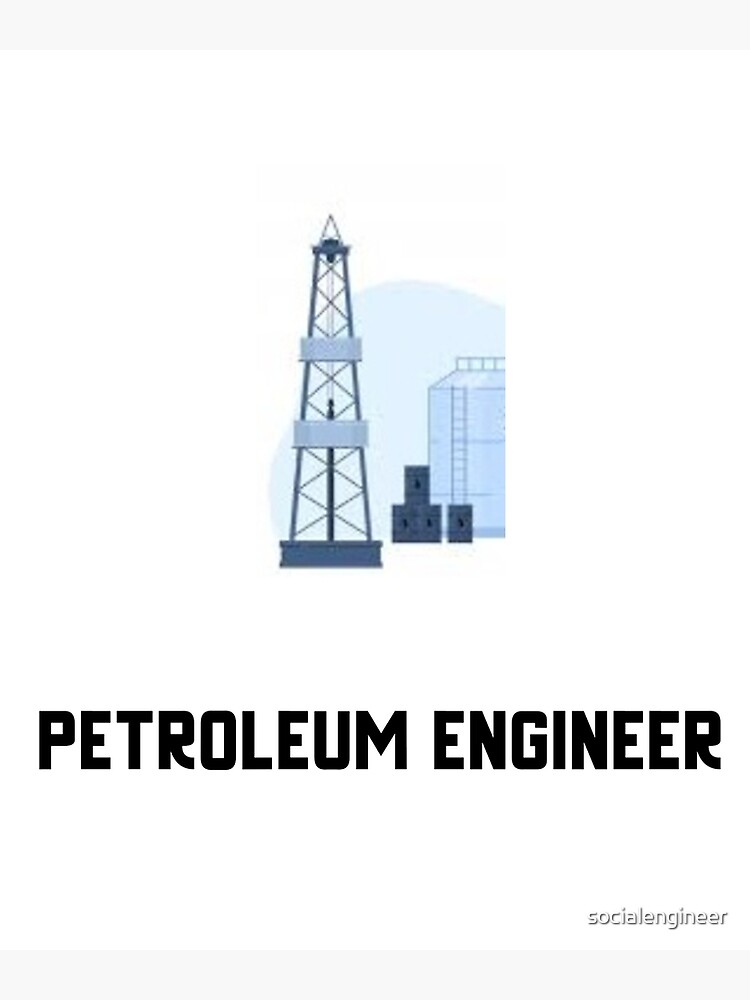 "Petroleum Engineer" Poster by socialengineer | Redbubble