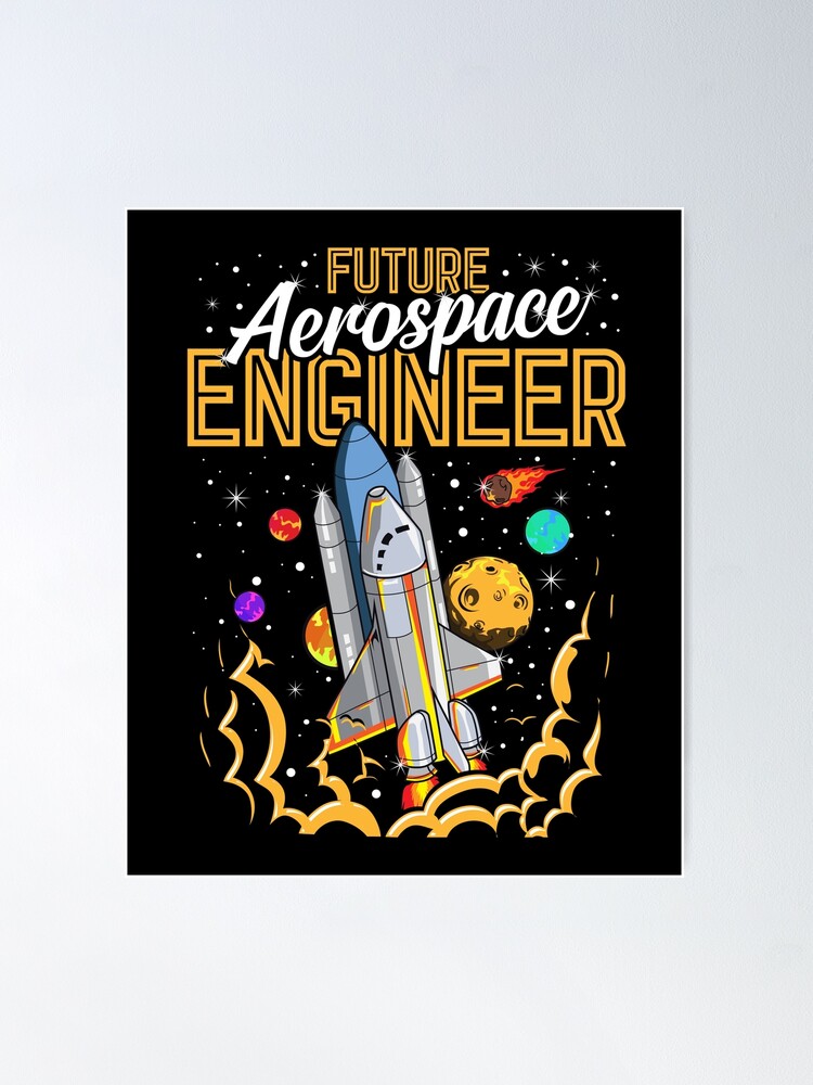 "Future Aerospace Engineer Space Astronaut Explore" Poster for Sale by perfectpresents | Redbubble